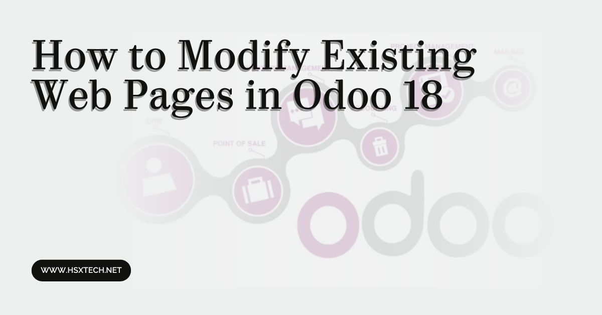 How to Modify Existing Web Pages in Odoo 18 | SabayLok